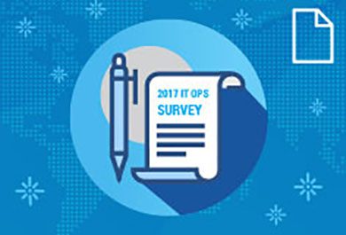 2017 IT Operations Survey Results Showcase Secrets of Successful IT ...