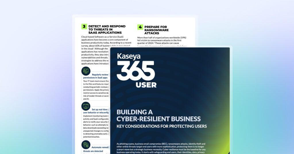 Building a Cyber-Resilient Business - Kaseya Building a Cyber-Resilient Business - Kaseya