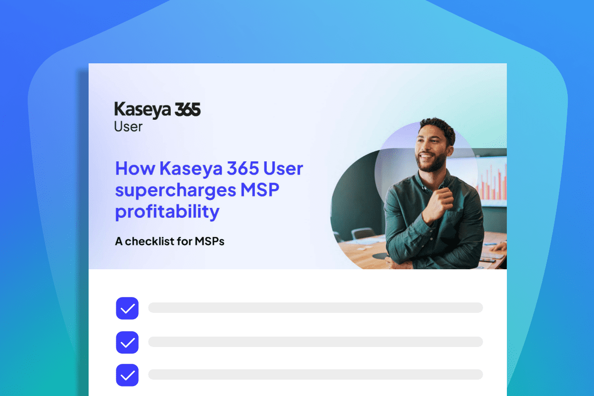 How Kaseya 365 User supercharges MSP profitability - Kaseya
