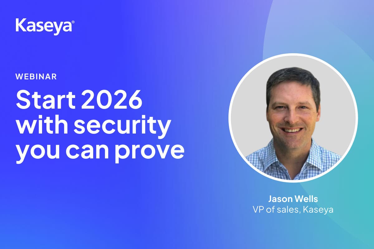 Start 2026 with security you can prove - Kaseya